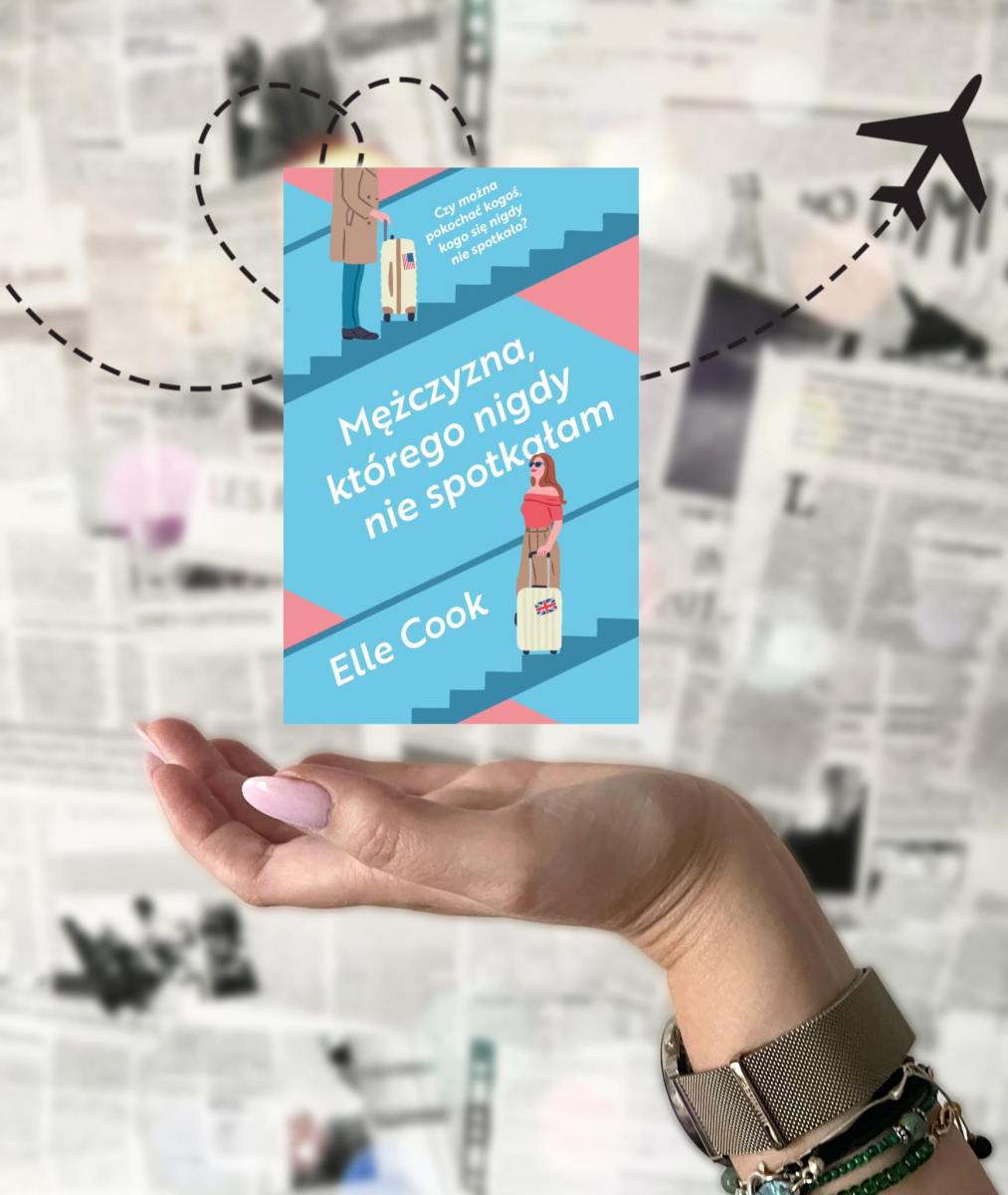 „Mężczyzna, którego nigdy nie spotkałam”, Elle Cook – recenzencki.blog